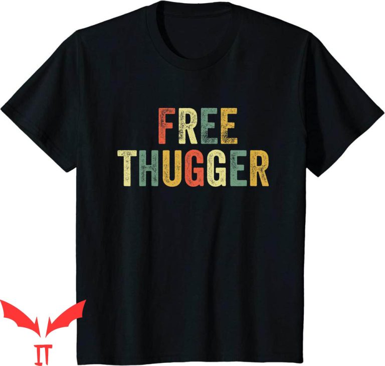 Free Thugger T-Shirt Viral Meme Funny Joke Urban Slang
