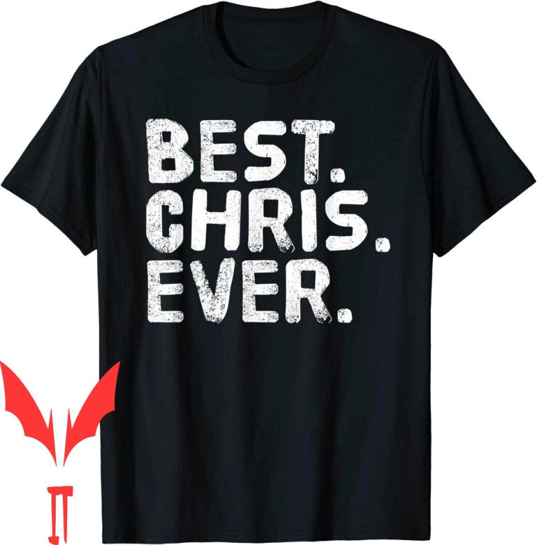 Chris Benoit T-Shirt Best Chris Ever Funny Fathers Gift Idea