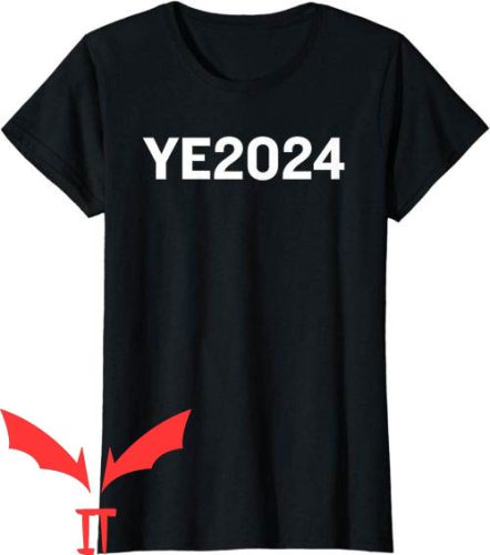 Kanye 2024 T-Shirt Ye 2024