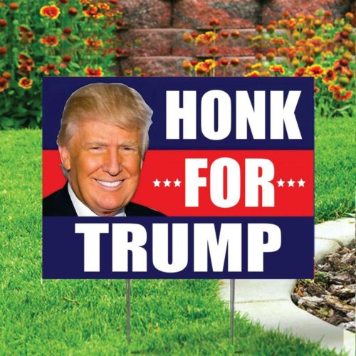 Trump 2024 Yard Sign Honk For Trump Vote For Trump