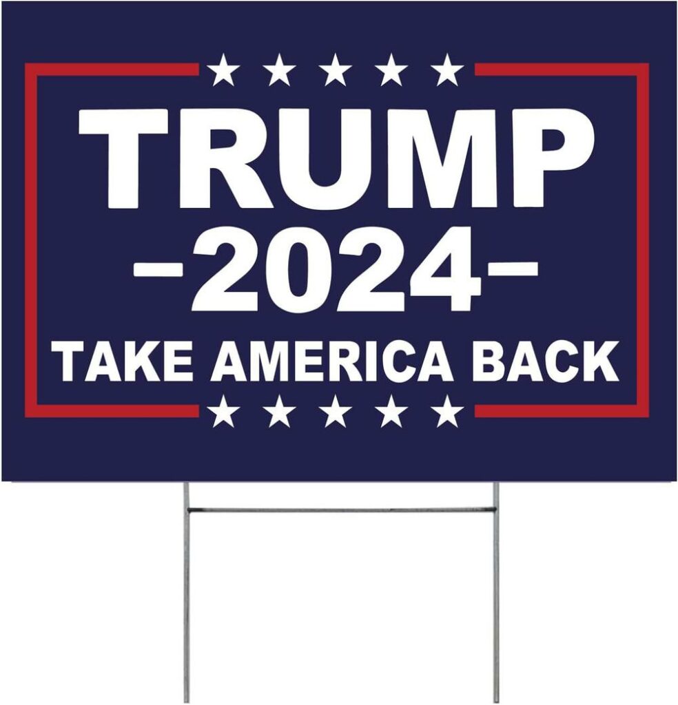 Trump 2024 Yard Sign Pro Trum Take America Back