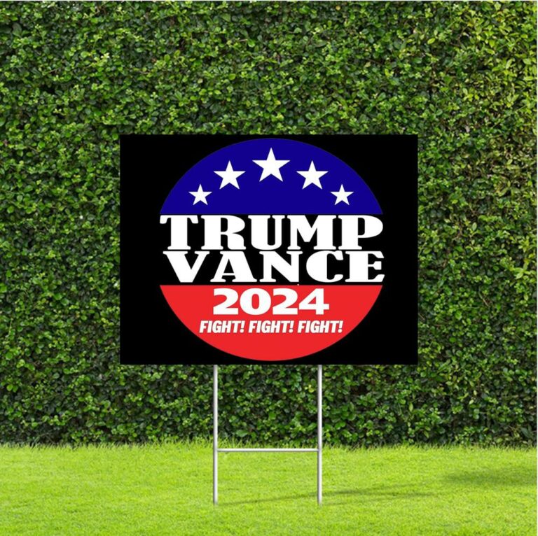 Trump 2024 Yard Sign Trump Vance 2024 Fight Fight Fight