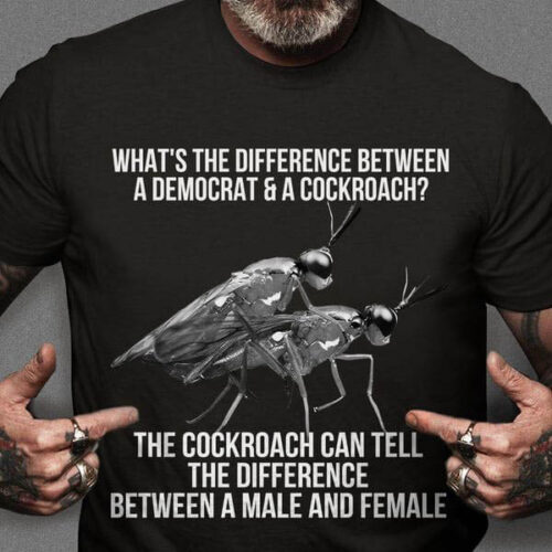 What's The Difference Between A Democrat And A Cookroach The Cockroach ...